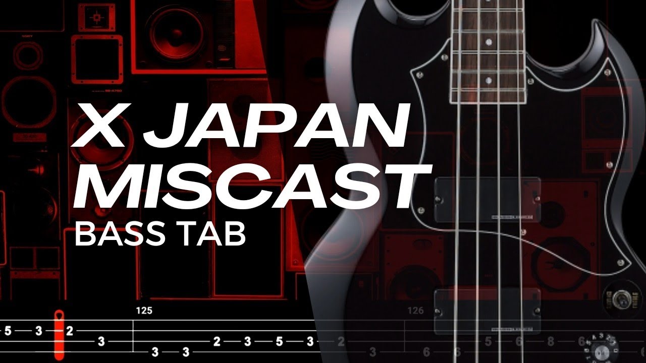 MISCAST / X JAPAN【BASS TAB】 - YouTube