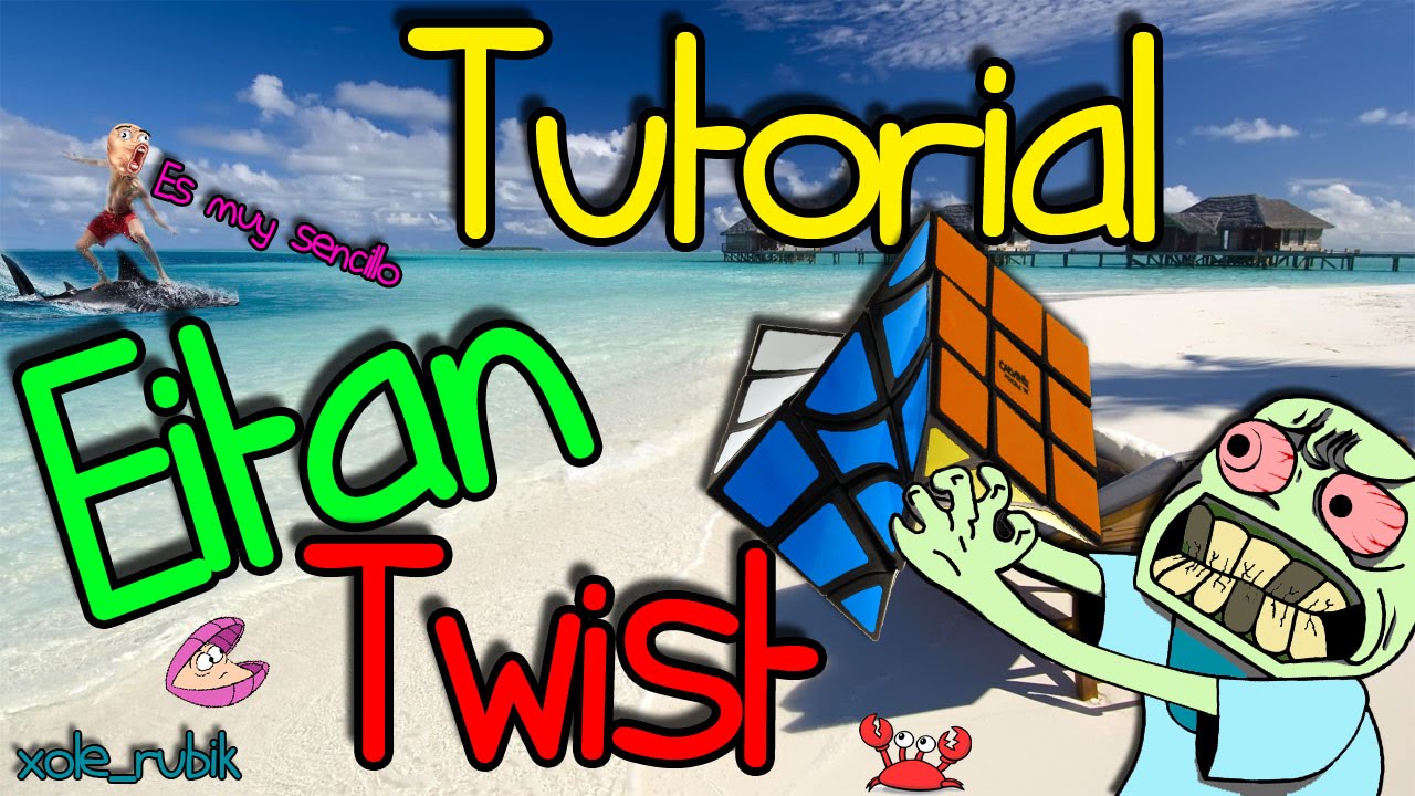 Como resolver el EITAN TWIST - Tutorial - XOLERUBIK - YouTube