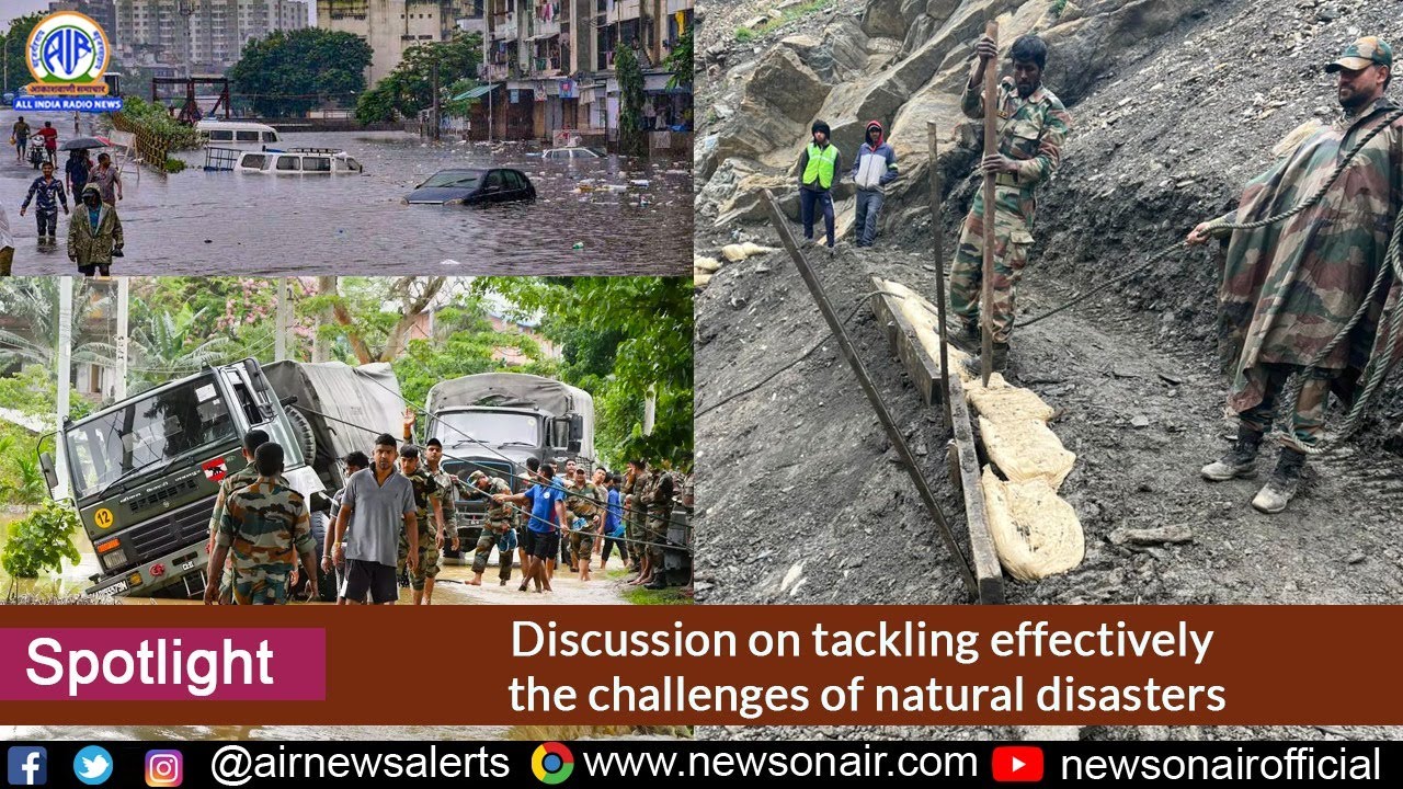 Discussion on tackling effectively the challenges of natural disasters ...