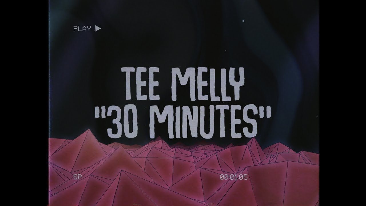 Tee Melly - 30 Minutes - YouTube