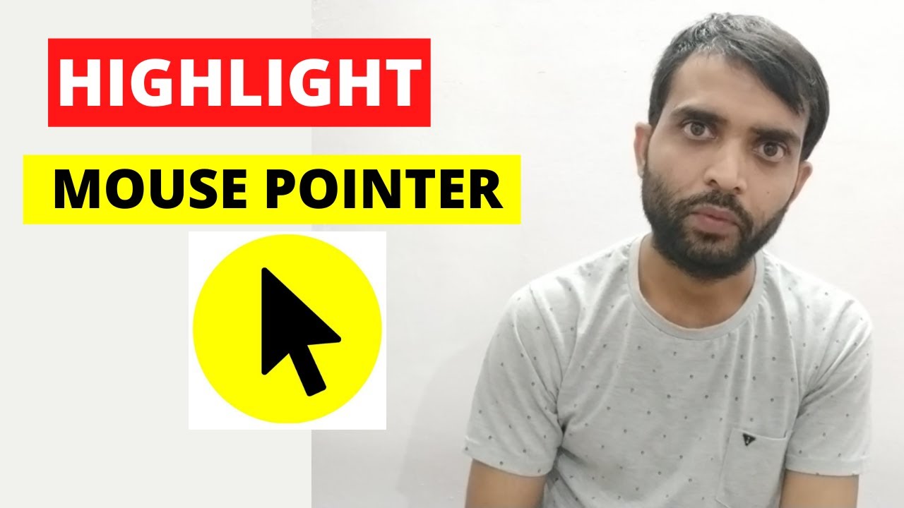 How To Highlight Your Mouse Pointer in Windows 10 PC | Get Yellow ...