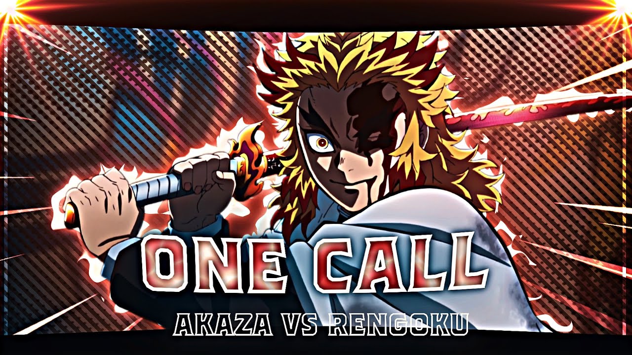 One Call🔥-Rengoku vs Akaza [Edit/AMV] 📱! - YouTube