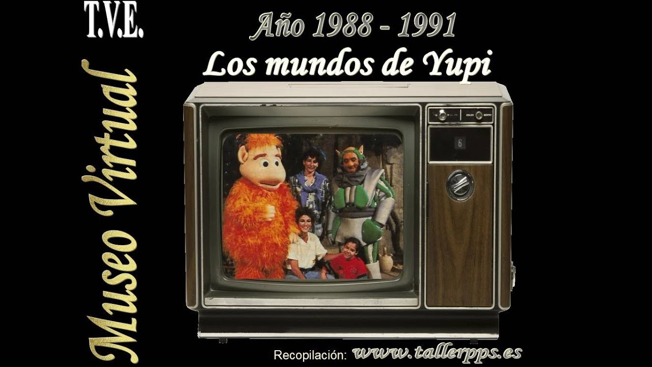 1988 1991 Los mundos de Yupi - YouTube