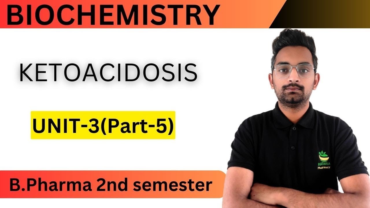 Ketoacidosis, Biochemistry,Unit-3(Part-5) B.Pharma 2nd semester - YouTube