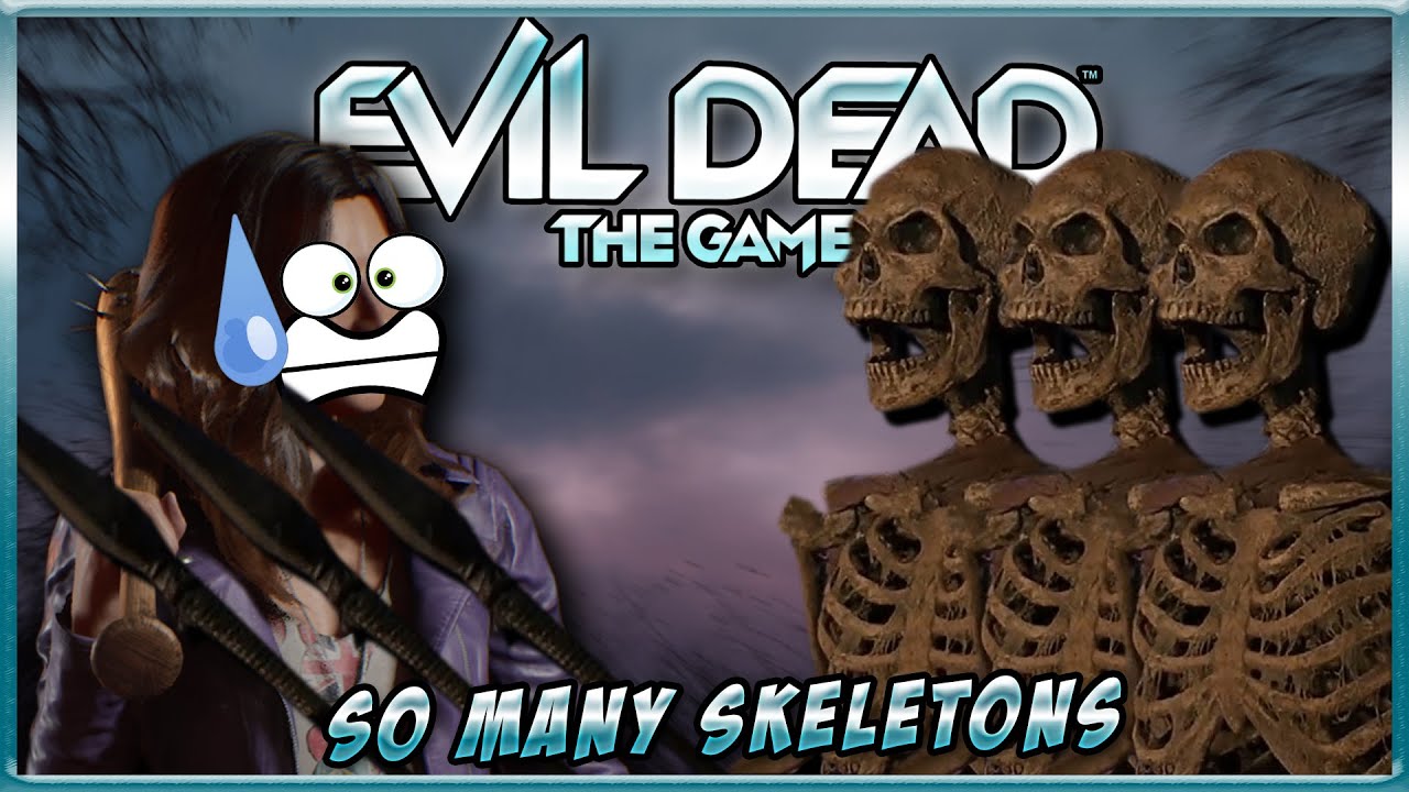 Evil Dead The Game - So Many Skeletons - YouTube