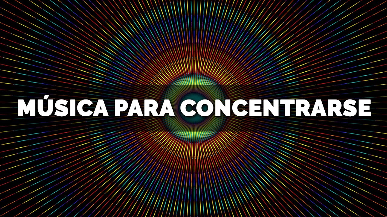 MÚSICA PARA CONCENTRARSE ☯ MEJORA TU CONCENTRACIÓN - YouTube