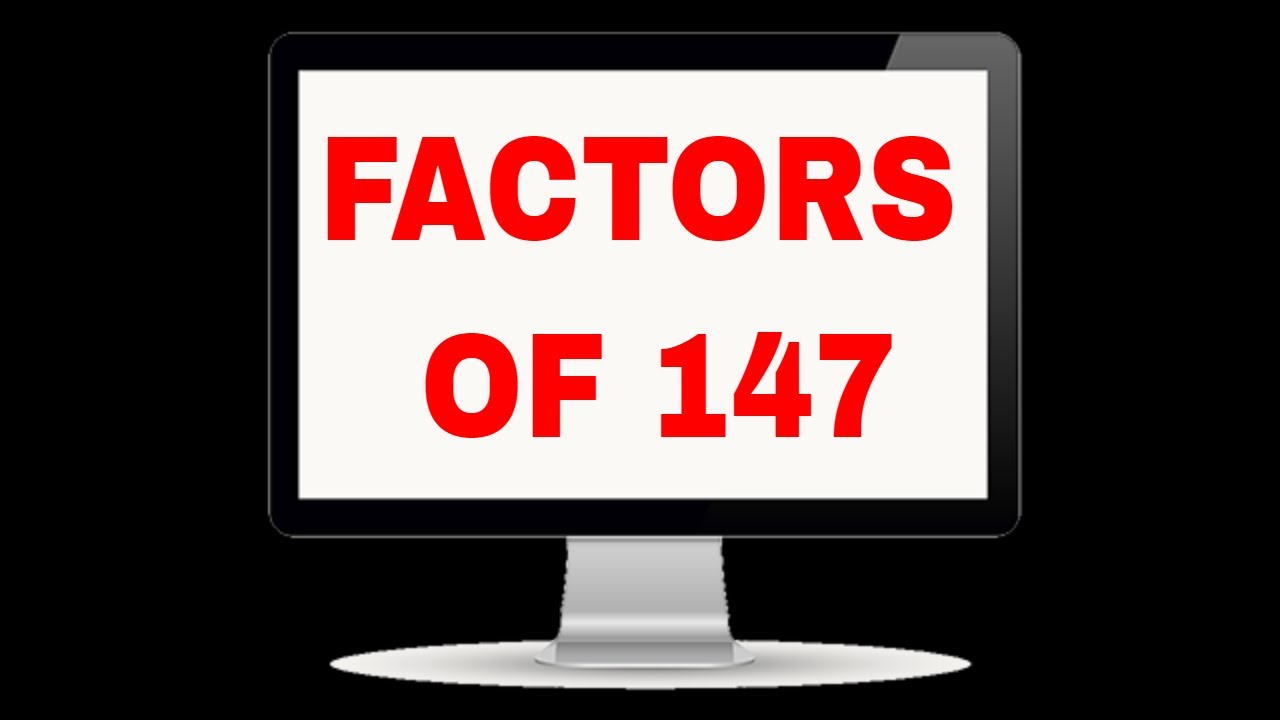 Factors Of 147 YouTube