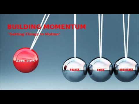 Building Momentum - Setting Things In Motion - YouTube