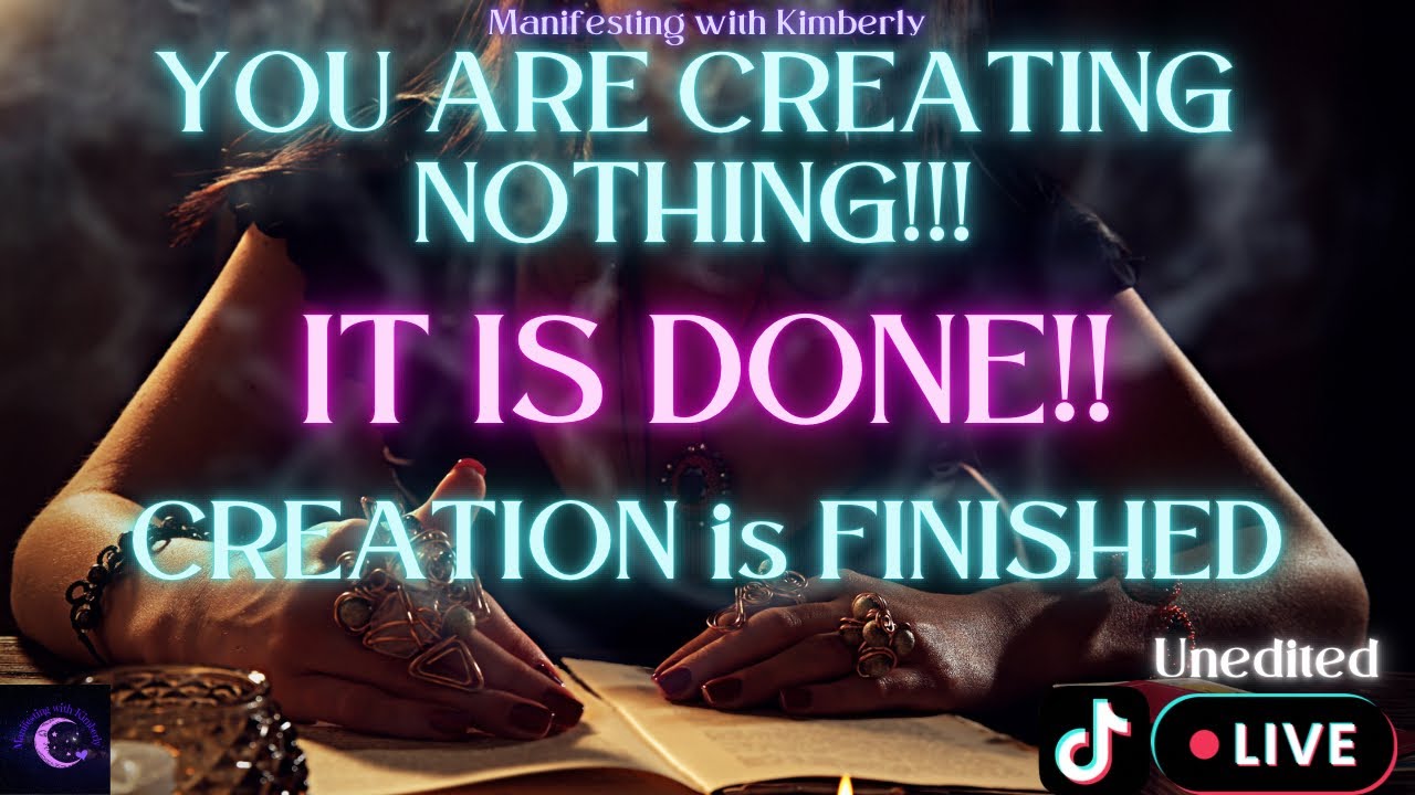 YOU ARE CREATING NOTHING!!! CREATION IS FINISHED….It is already your ...