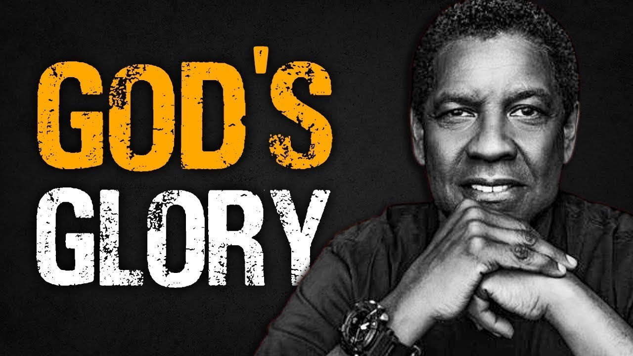 Inspire Every Day| GOD'S GLORY! Best Motivational Speech by Denzel ...