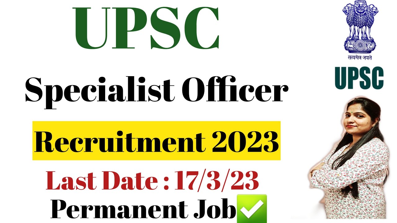 UPSC Specialist Officer Recruitment 2023 | UPSC Specialist Officer ...