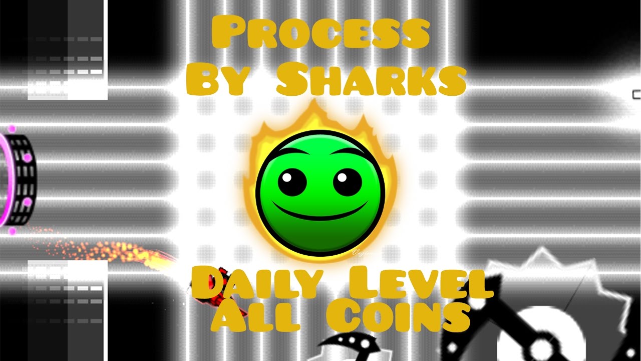 Geometry Dash "Process" By Sharks (Daily Level) (All Coins) - YouTube