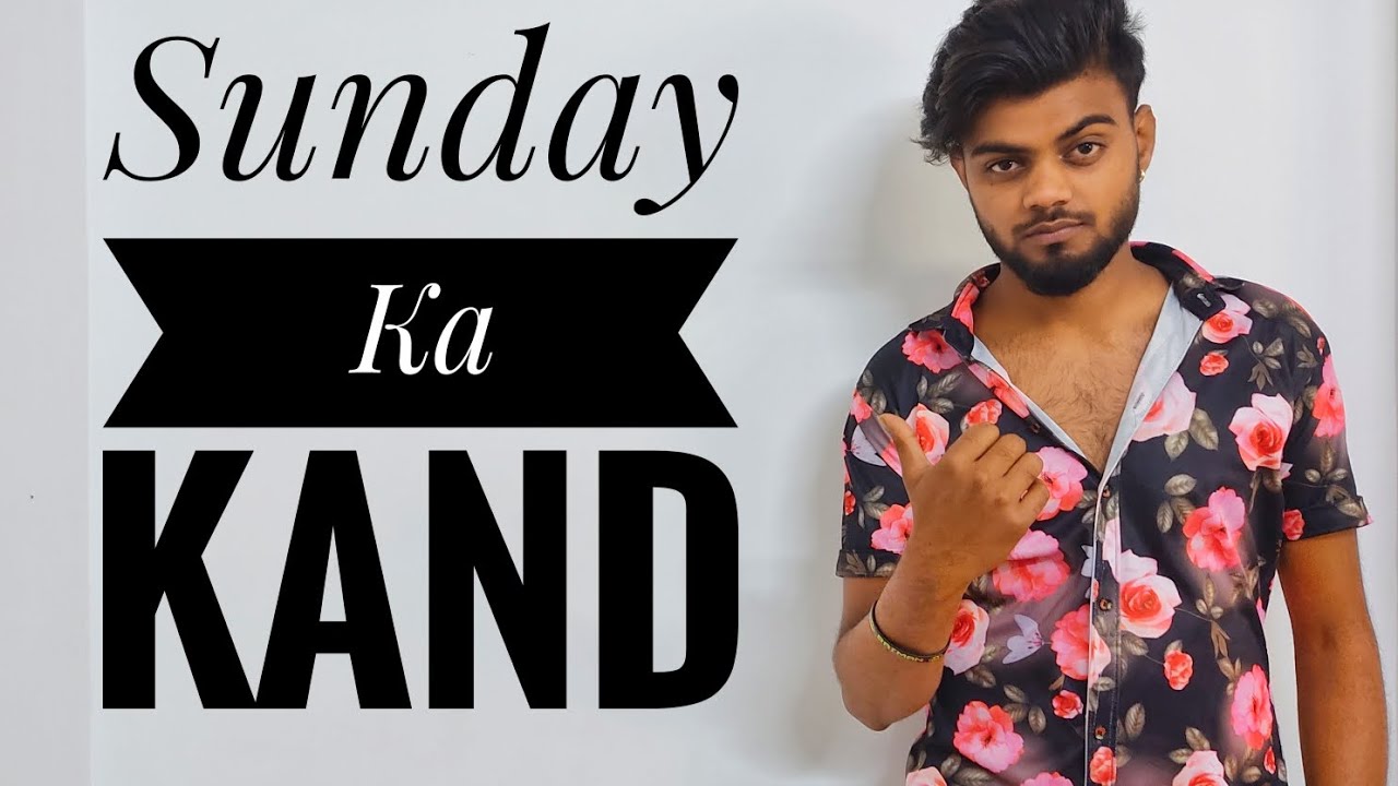 Sunday ka kand😝😝 - YouTube