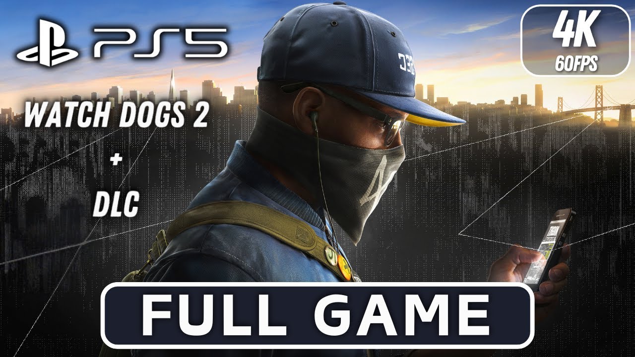 Watch Dogs 2 (PS5) Full Game Walkthrough (Main Story + DLC) - YouTube