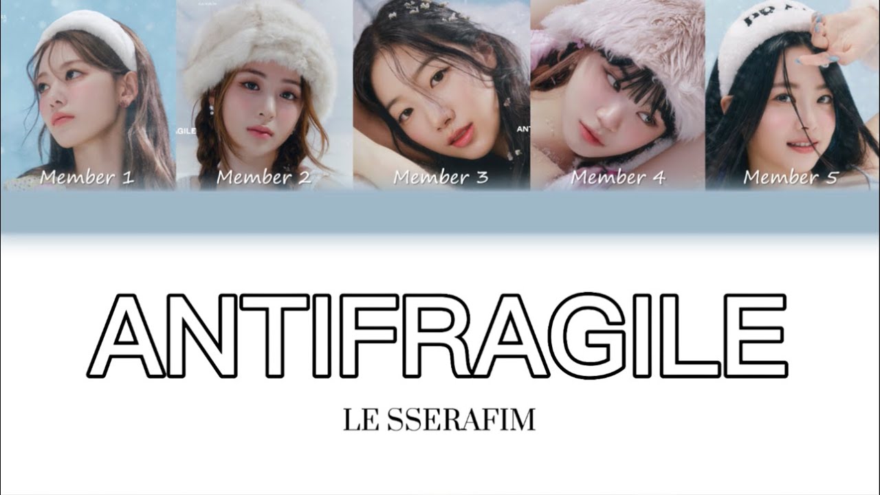 What would my kpop group sing 'ANTIFRAGILE' by LE SSERAFIM (5 members ...