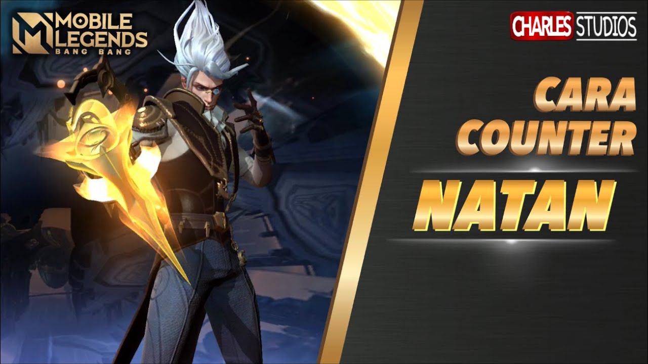 CARA COUNTER NATAN Mobile Legends Indonesia 2021 - YouTube
