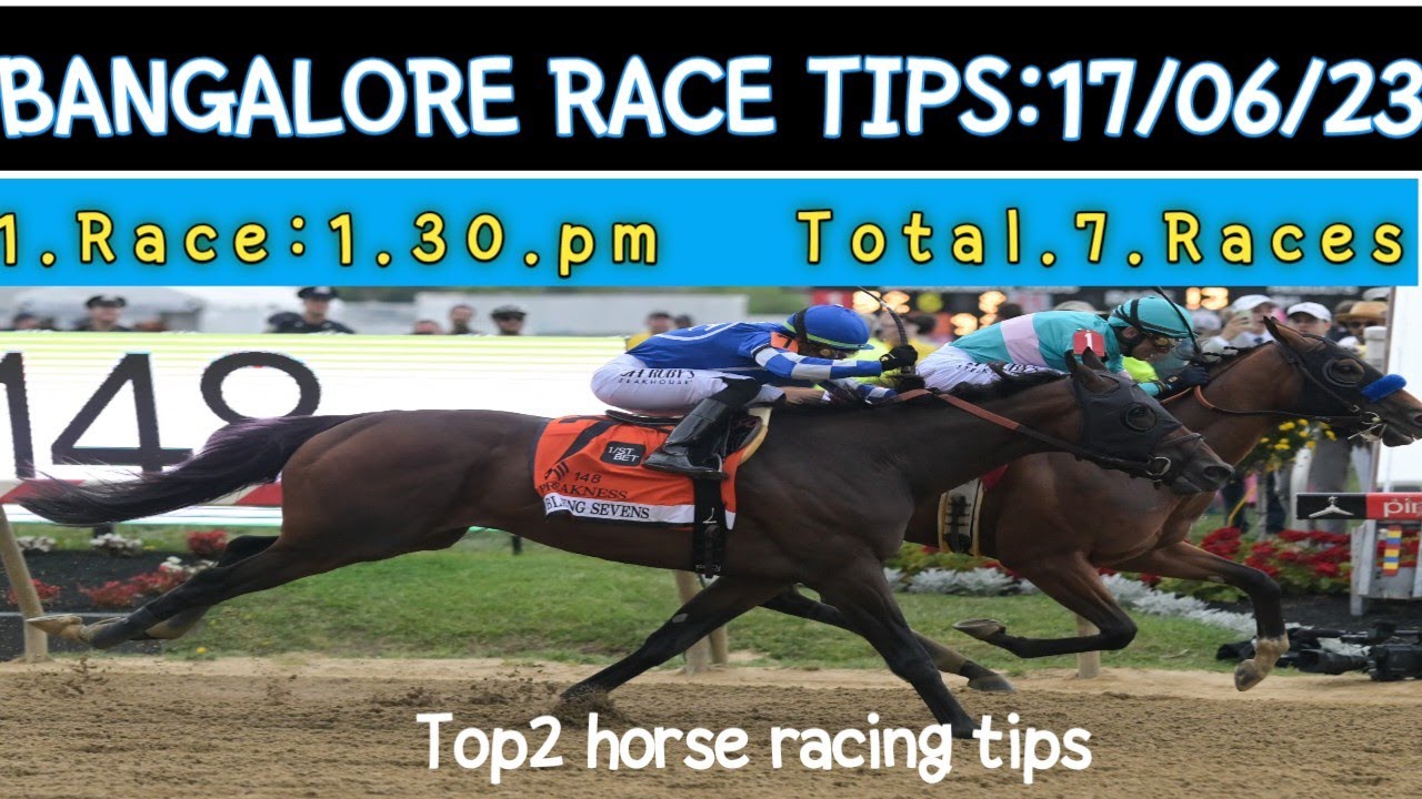 BANGALORE RACE TIPS | 17/06/23 | bangalore horse tips | today race ...