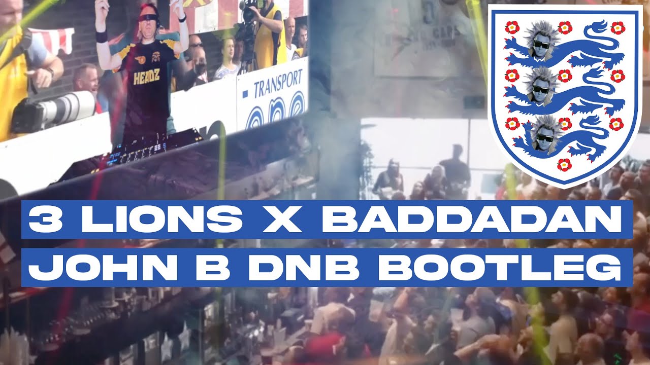 3 Lions x Badadan (John B DNB Bootleg Remix) - IT'S COMING HOME - YouTube