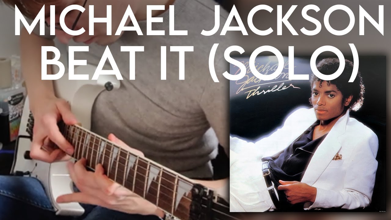 Michael Jackson - Beat It (Guitar Solo Cover) - YouTube