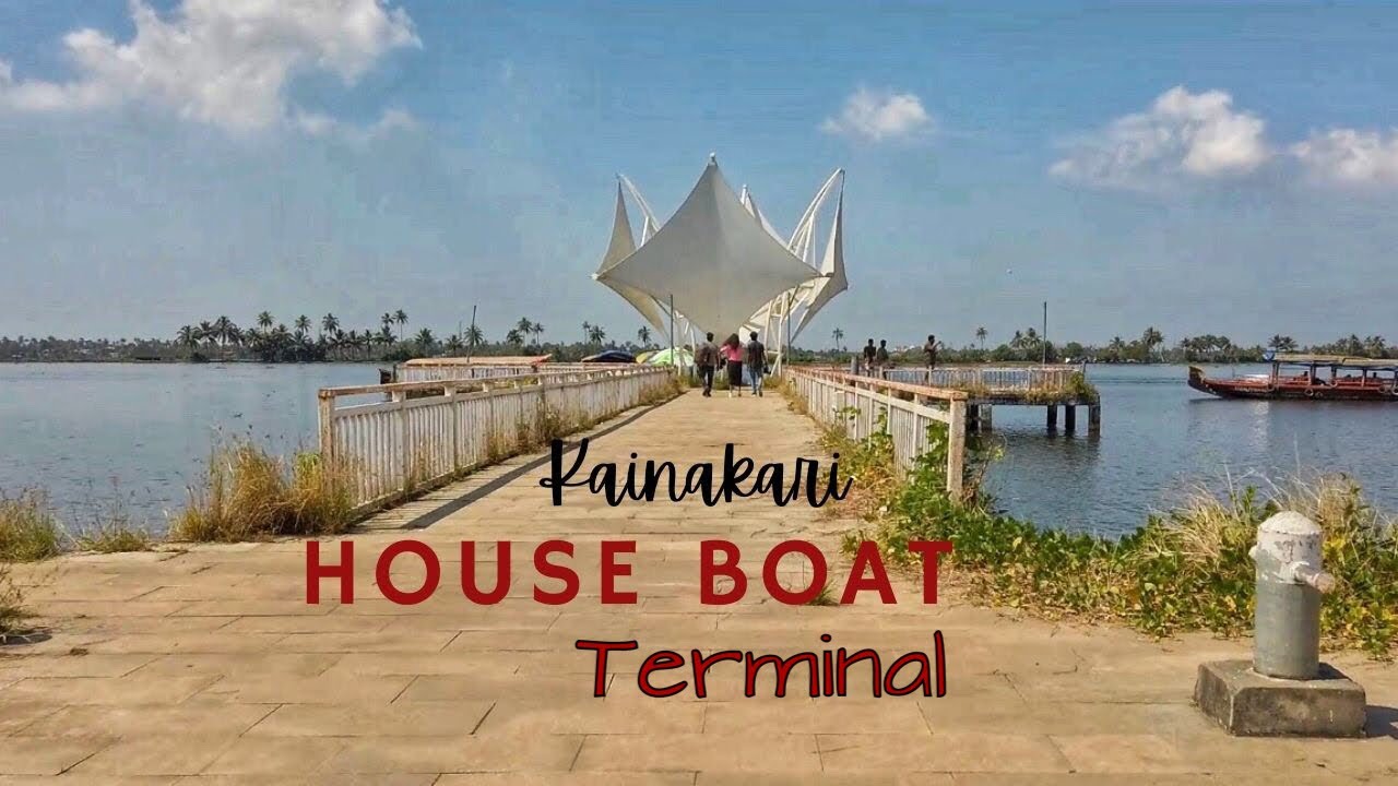 Kainakary House Boat Terminal | Kuttanad | Must Visit Place in Alleppey ...