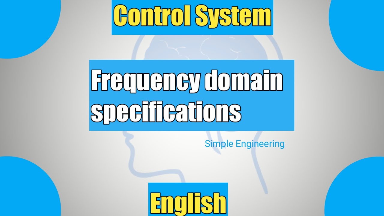 Control System Engineering- Part 25- Frequency domain specifications ...