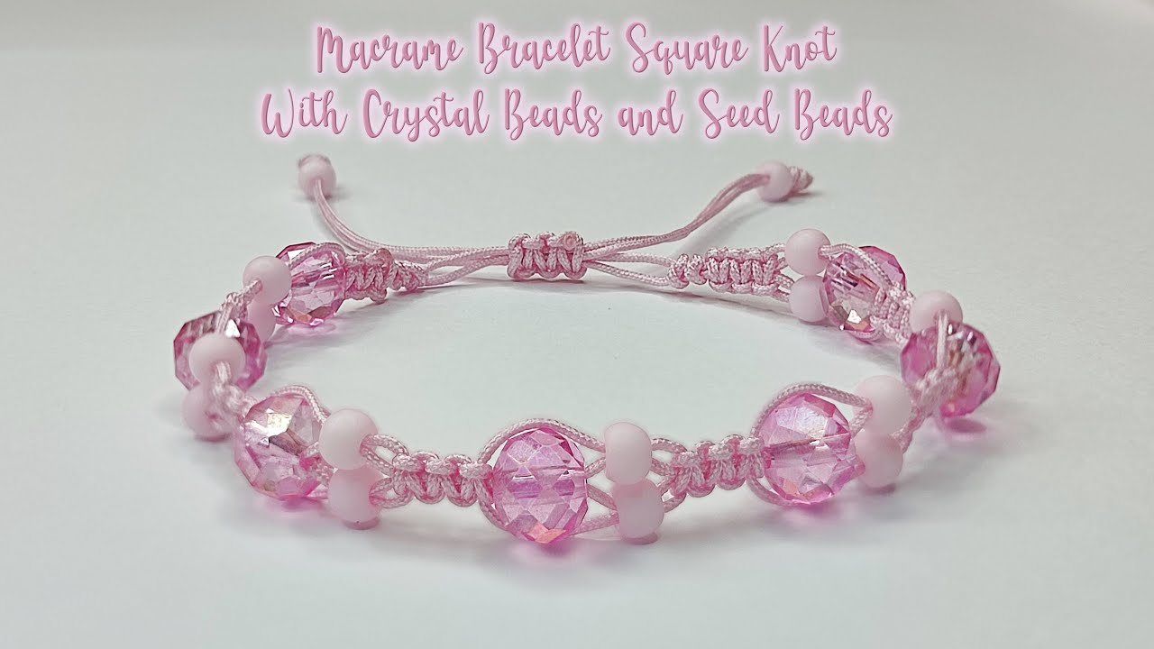 DIY Macrame Bracelet Square Knot With Crystal Beads and Seed Beads | Macrame Bracelet Tutorial ...