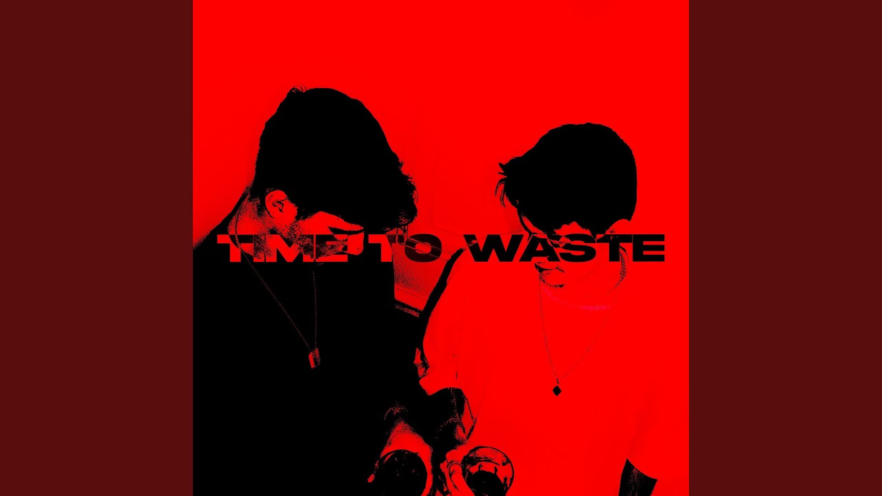 Time to Waste - YouTube Music