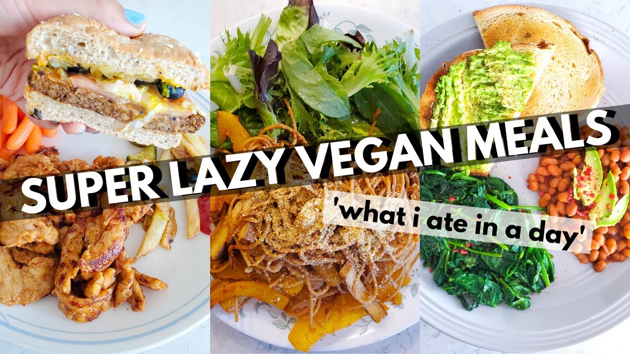SUPER LAZY DAY OF EATING VEGAN | What I Eat in a Day (Vegan) - YouTube