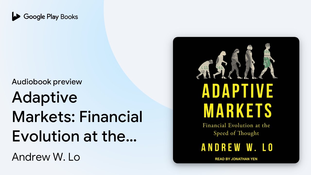 Adaptive Markets: Financial Evolution at the… by Andrew W. Lo ...