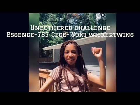 Unbothered Challenge w/ Essence, Yoni (Wickertwins), 757 Cece