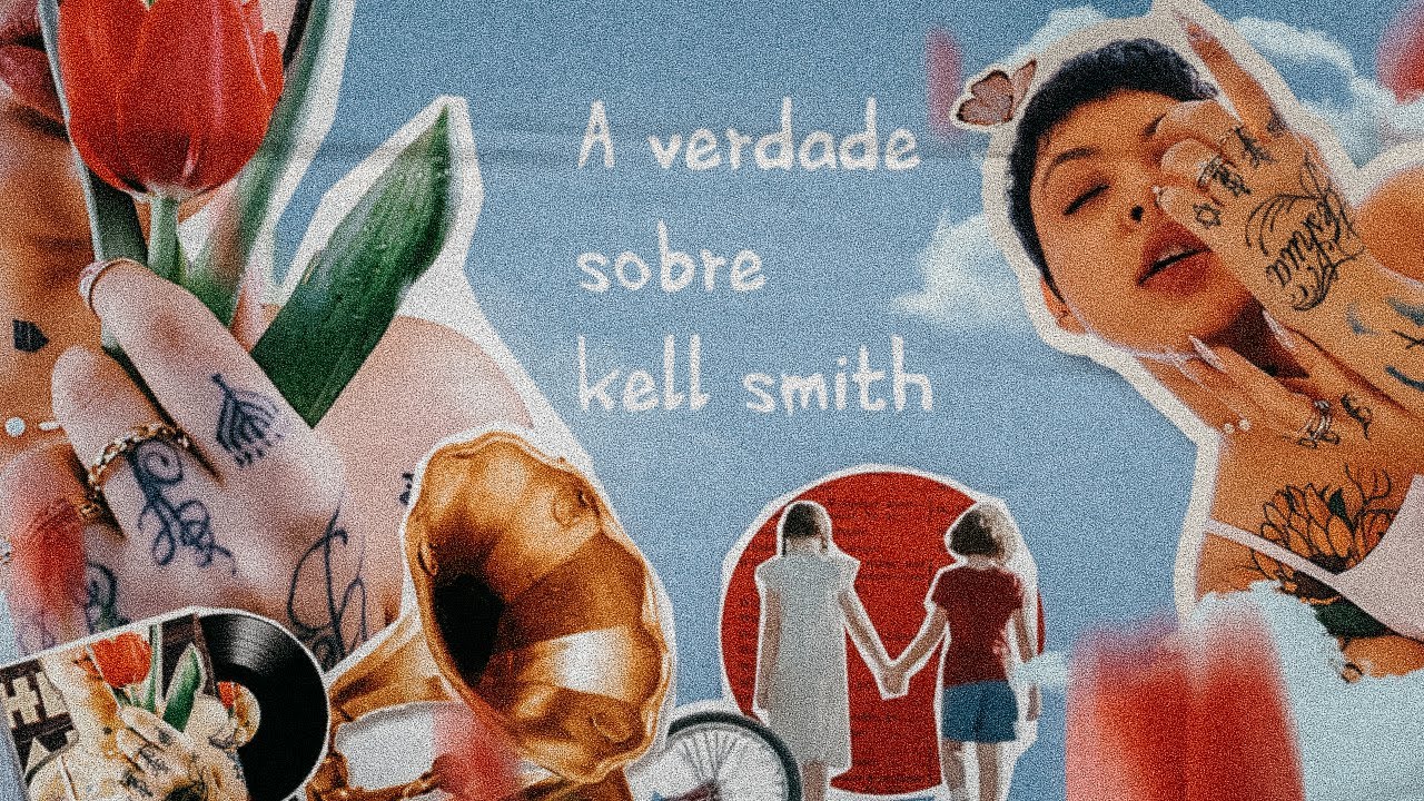 Quem é Kell Smith | Vídeo Oficial - YouTube