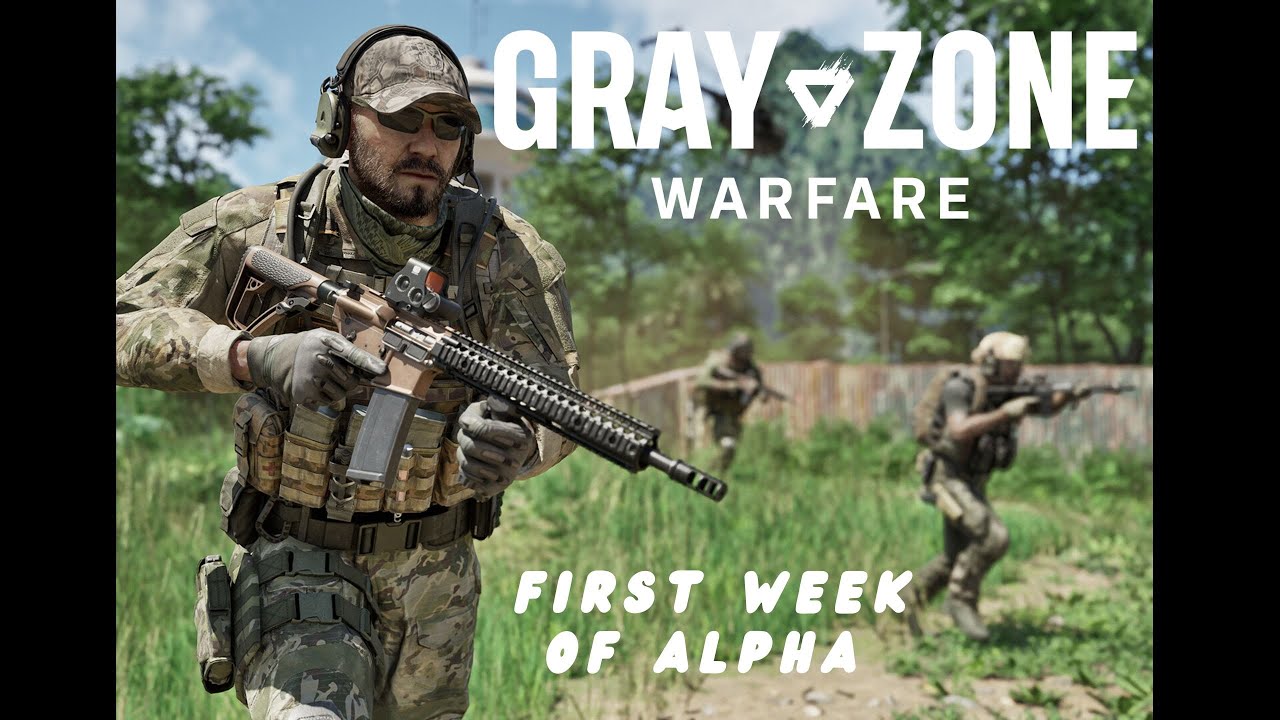 First week of alpha Gray Zone Warfare experience - YouTube