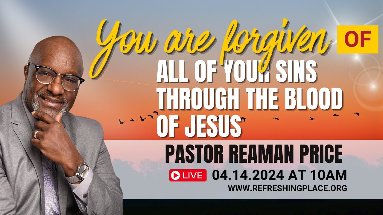 You Are Forgiven Of All Your Sins Through The Blood Of Jesus - YouTube
