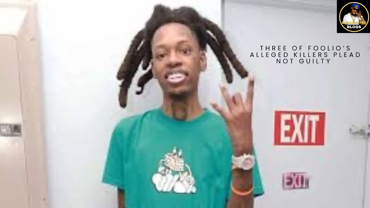 Three Of Foolio’s Alleged Killers Plead Not Guilty - YouTube