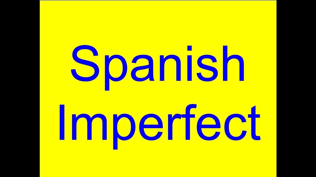 Spanish Imperfect - Lesson and Practice - YouTube