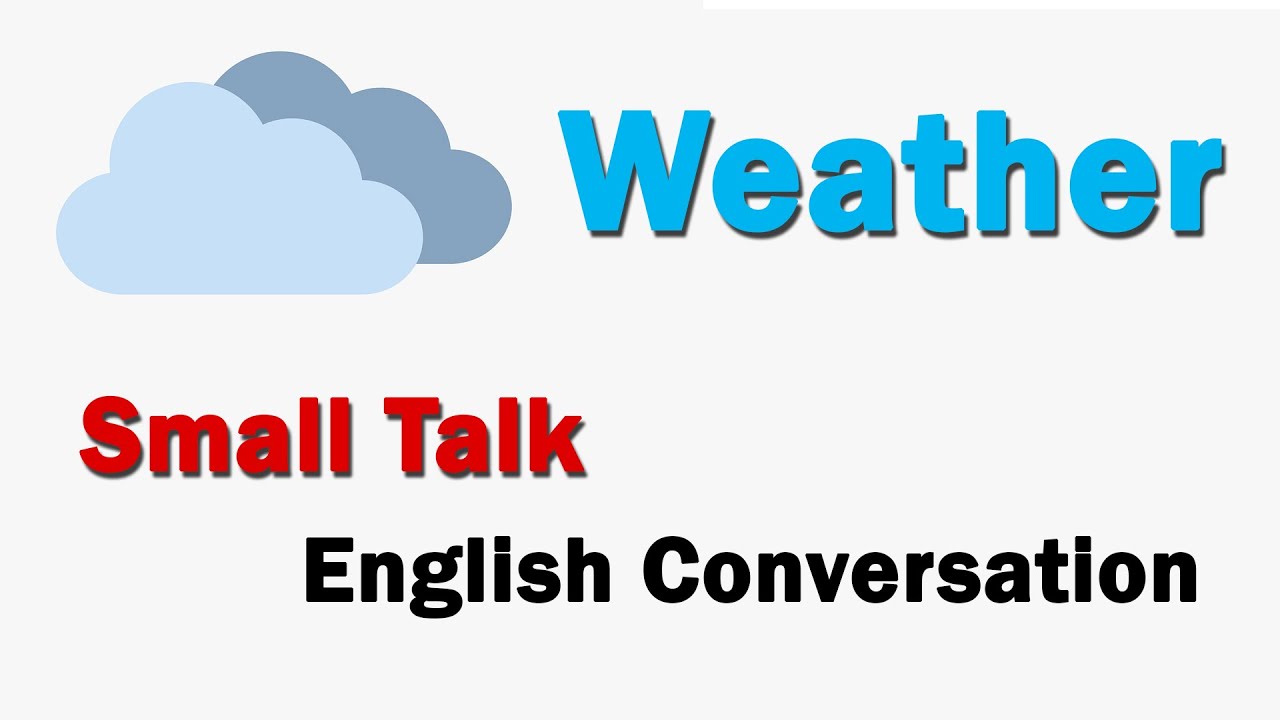 Small Talk English Conversation | Talking About Weather - YouTube