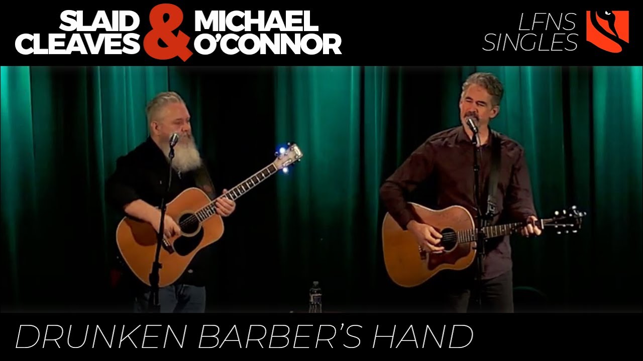 Drunken Barber's Hand | Slaid Cleaves with Michael O'Connor - YouTube