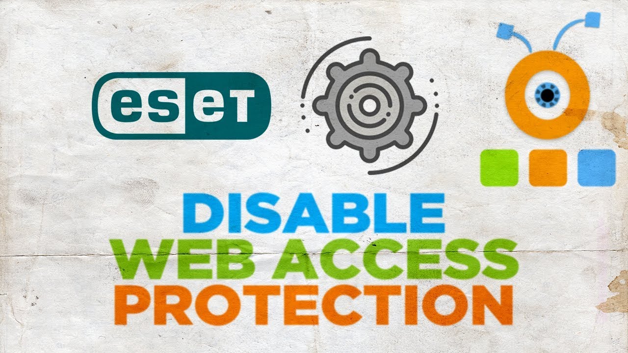 How to Disable Web Access Protection in ESET NOD32 - YouTube