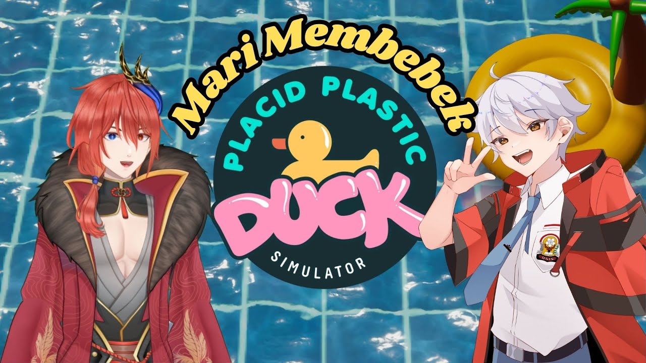 【Placid Plastic Duck Simulator】MARI MEMBEBEK BERSAMA!!! -【Velixiel ...