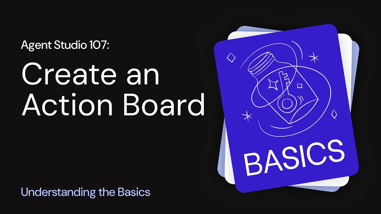 Agent Studio 107: Create an Action Board | Understanding the Basics ...
