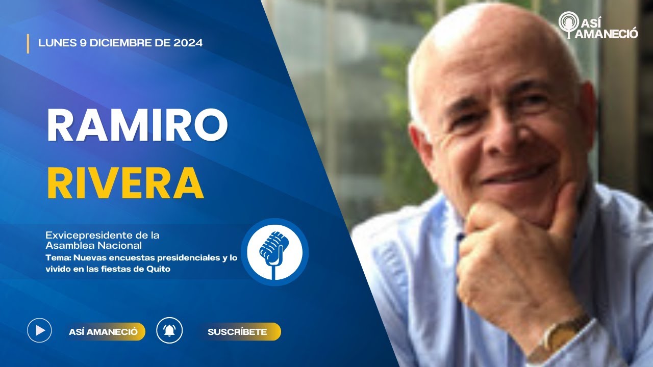 Dr. Ramiro Rivera - Exvicepresidente de la Asamblea Nacional - YouTube