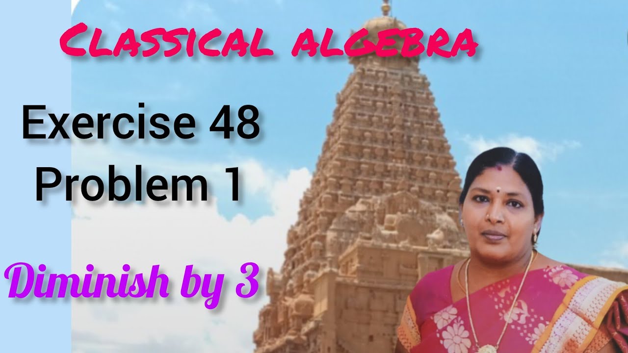 BSC AND ENGINEERING MATHEMATICS CLASSICAL ALGEBRA/EXERCISE 48/DIMINISH BY 3/KS UG MATHS - YouTube
