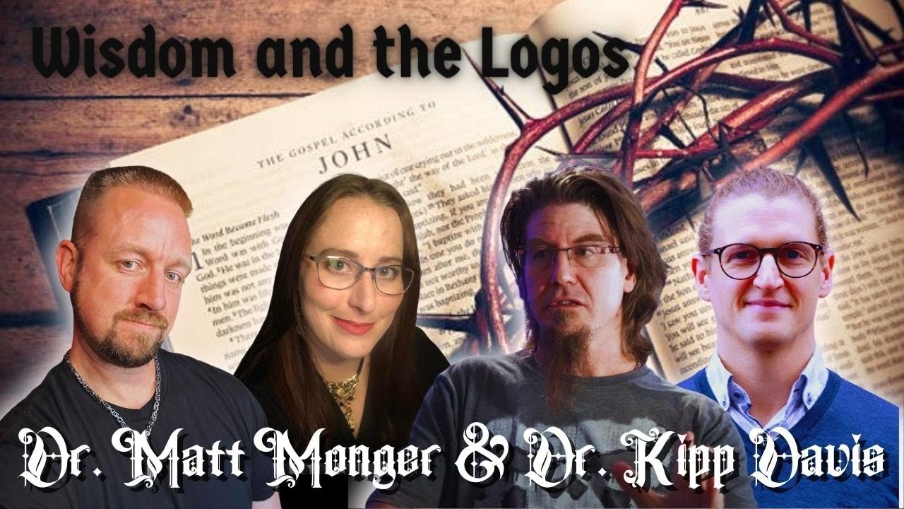 John and the Logos with Dr. Matt Monger and Dr. Kipp Davis! - YouTube