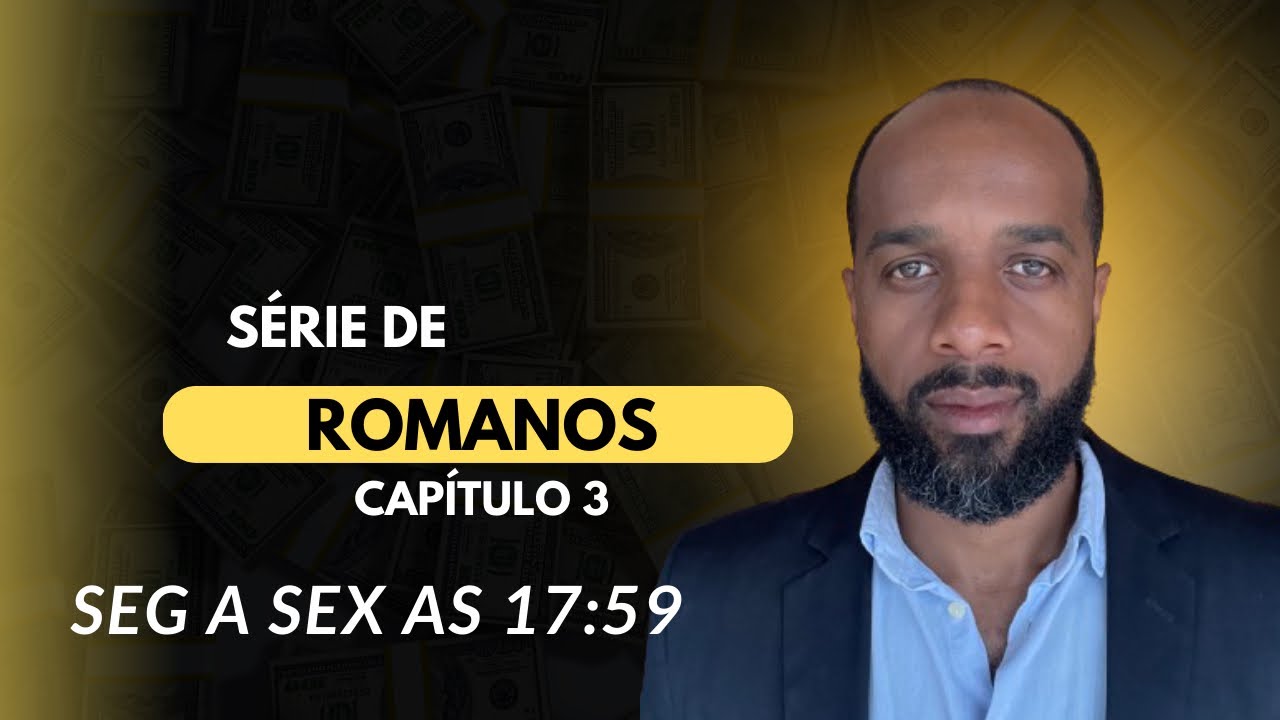 ROMANOS 3 | 17:59 | 12/01/2024 | Fred Sardinha - YouTube