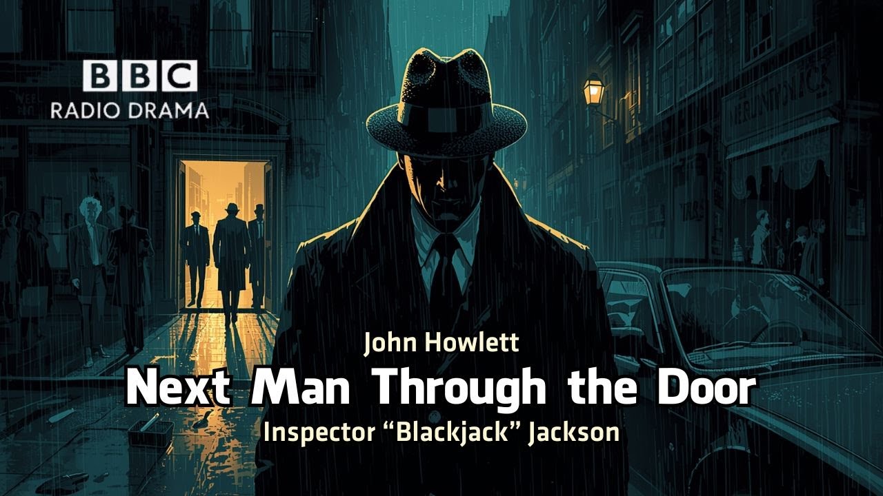 Next Man Through the Door | Inspector “Blackjack” Jackson | BBC Radio ...