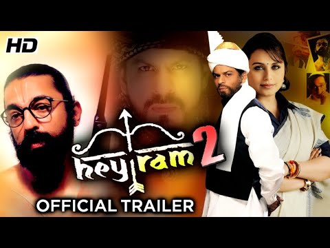 Hey Ram 2-Official Trailer ! Shahrukh Khan ! Rani Mukherji ! 2020 Movie ...