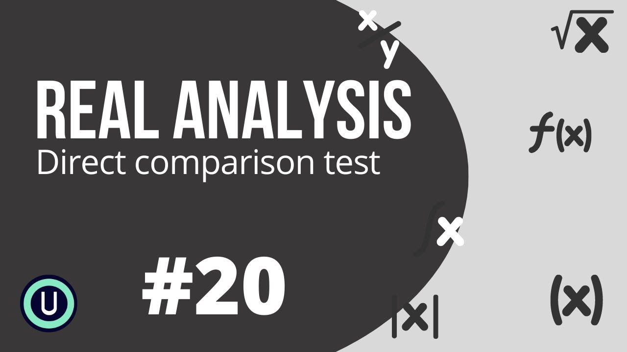 20. Comparison Test(direct)|Real Analysis - YouTube