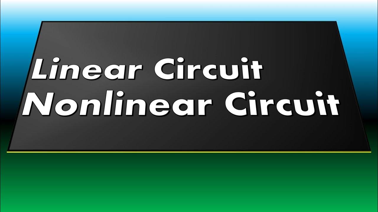 Linear and Non linear Circuits - YouTube