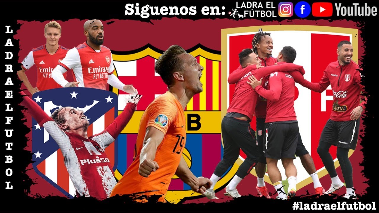 PERU VS. URUGUAY | GARECA PROBO 11 | GRIEZMANN AL ATLETI | BARCELONA SE ...