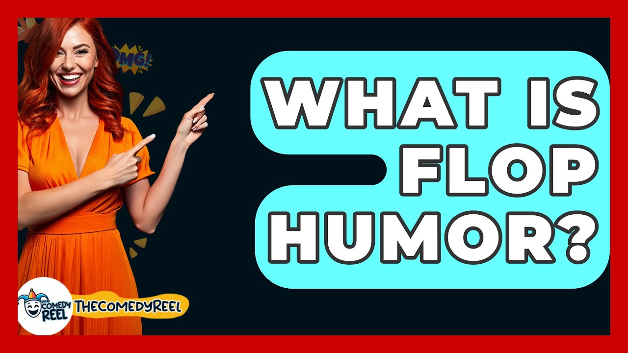 What Is Flop Humor? - The Comedy Reel - YouTube